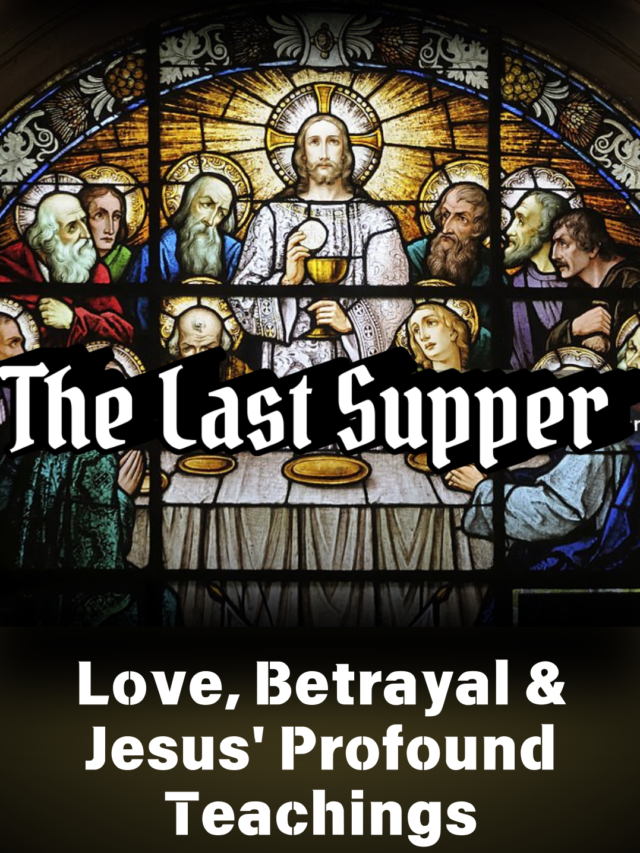The Last Supper: Love, Betrayal & Jesus' Profound Teachings - Spiritual ...
