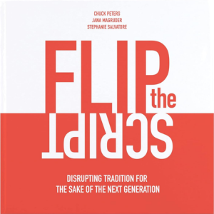 Flip the Script Disrupting Tradition for the Next Generation